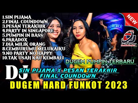DJ SIN PIJAMA X PESAN TERAKHIR !! DUGEM PUMPIN TERBARU || DUGEM HARD FUNKOT 2023