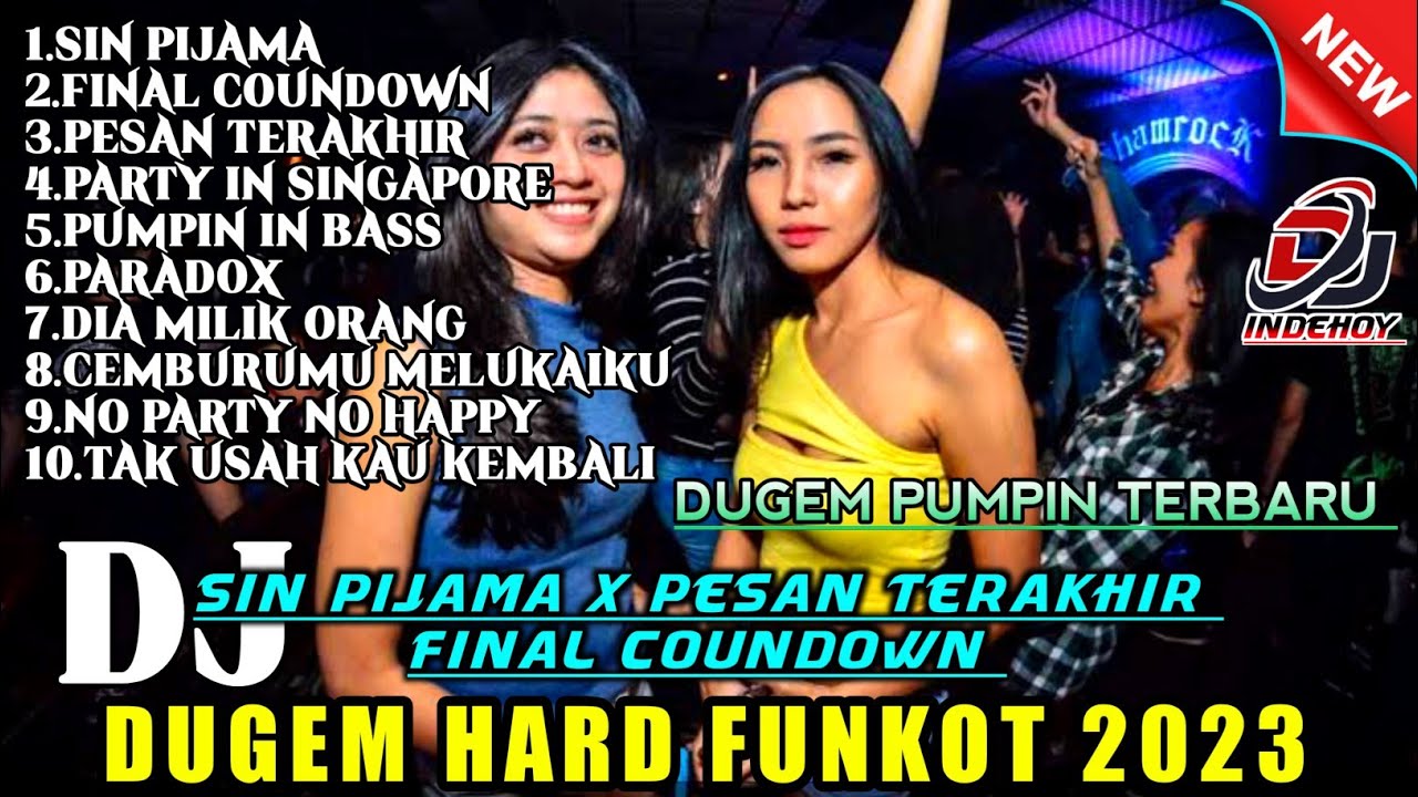 DJ SIN PIJAMA X PESAN TERAKHIR !! DUGEM PUMPIN TERBARU || DUGEM HARD ...