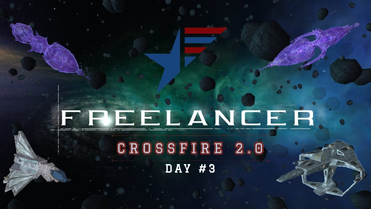 Freelancer: Crossfire 2.0 Gameplay - Day 3/1 Missions, Epic Space ...