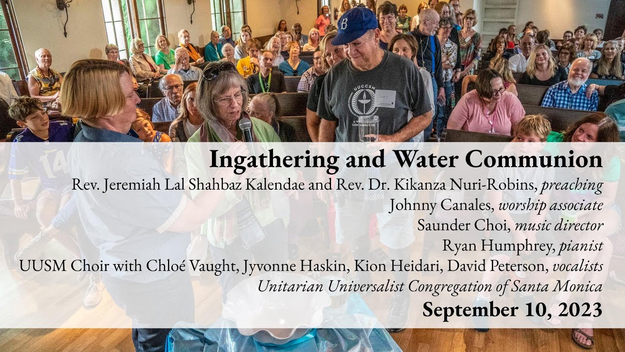"Ingathering & Water Communion" - UUSM Sunday Service - September 10 ...