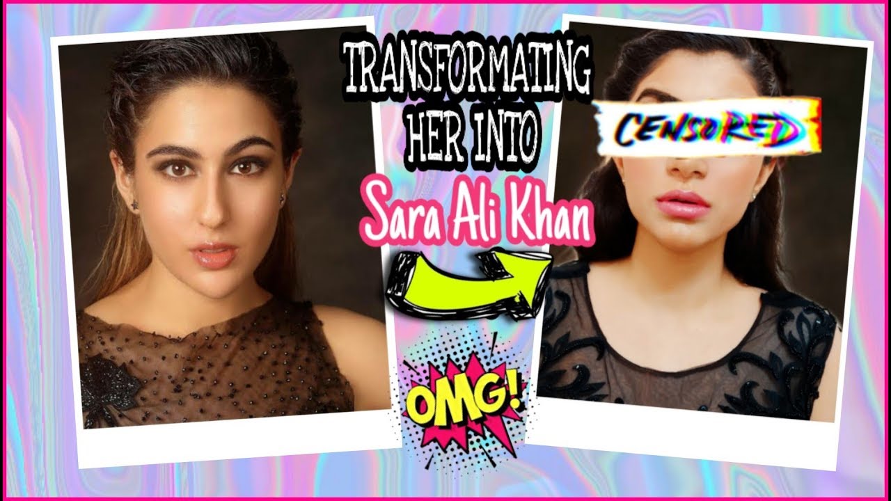 Transforming My Best friend Into SARA ALI KHAN Gone Wrong | Glow ...