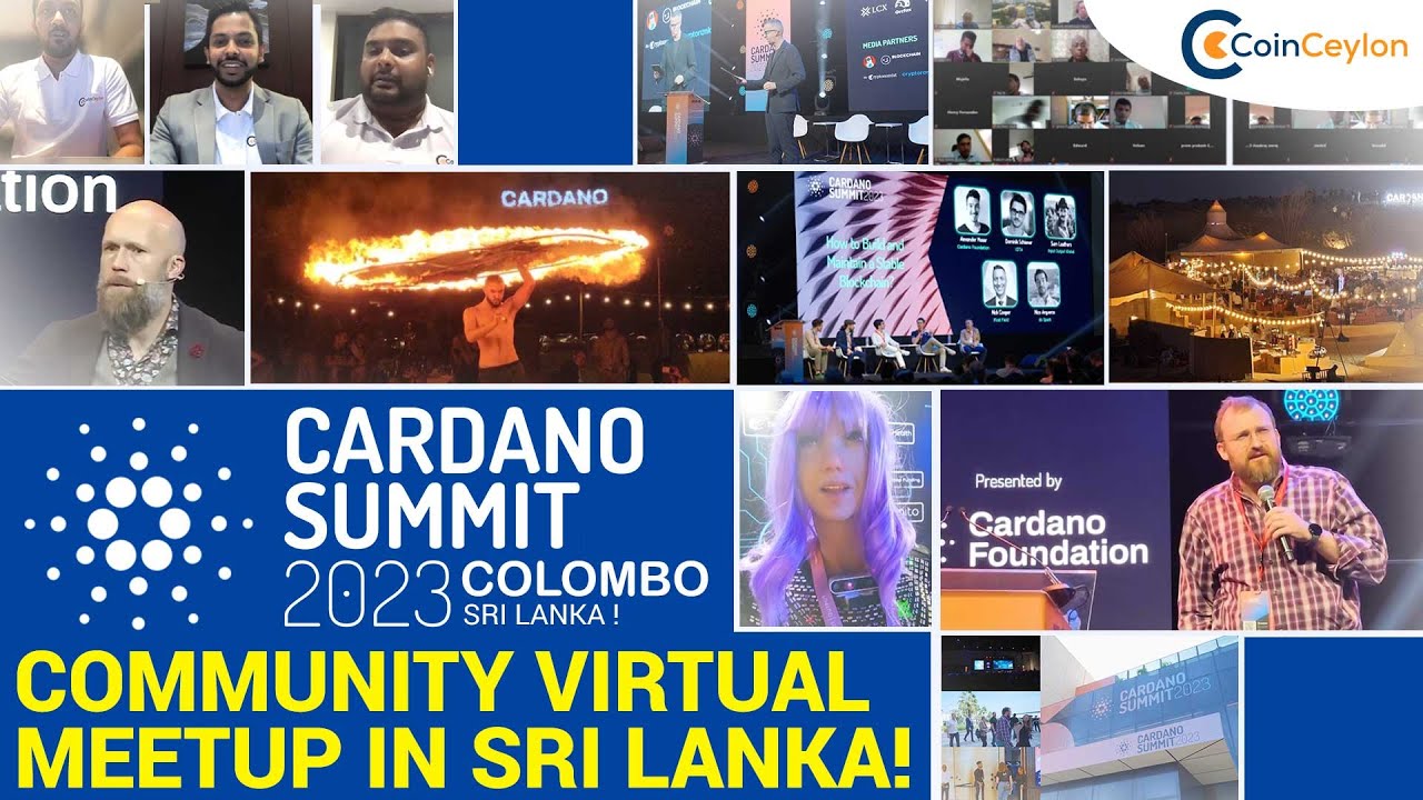 CARDANO SUMMIT 2023 COLOMBO, SRI LANKA - Community Virtual Meetup Event ...