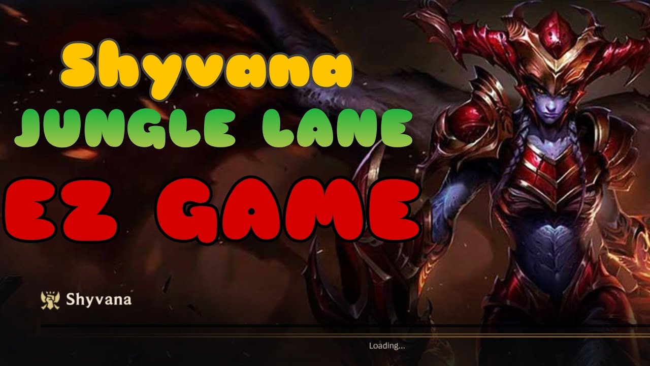 Shyvana Jungle lane EZ Game | Gameplay GGWP - YouTube