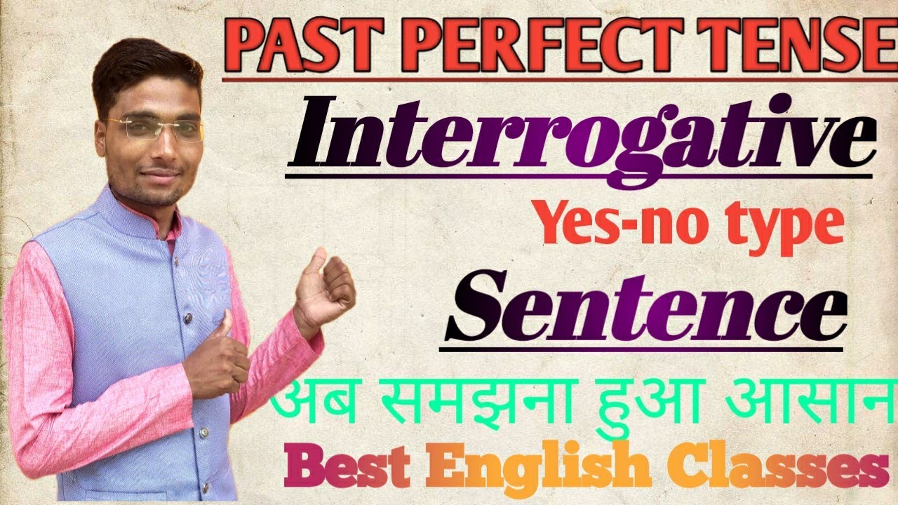 Past perfect tense interrogative yes no type sentence for academic and ...