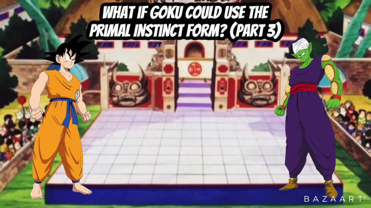 What if Goku could use the Primal Instinct Form? (Part 3) - YouTube