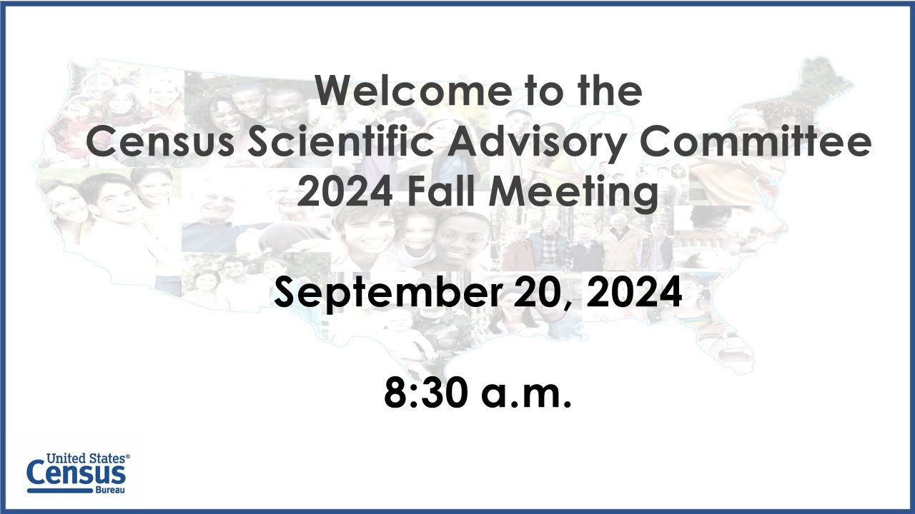 Census Scientific Advisory Committee – 2024 Fall Meeting: September 20 ...