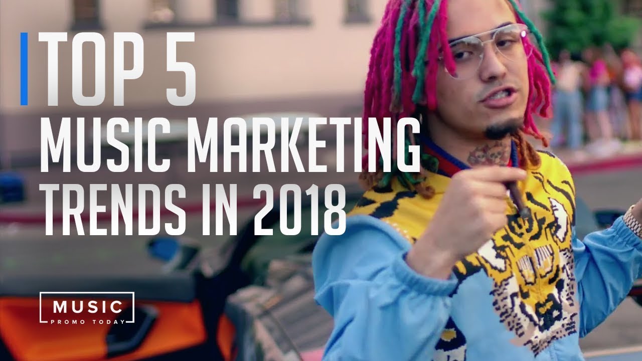 Top 5 Music Marketing Trends In 2018 | MusicPromoToday - YouTube