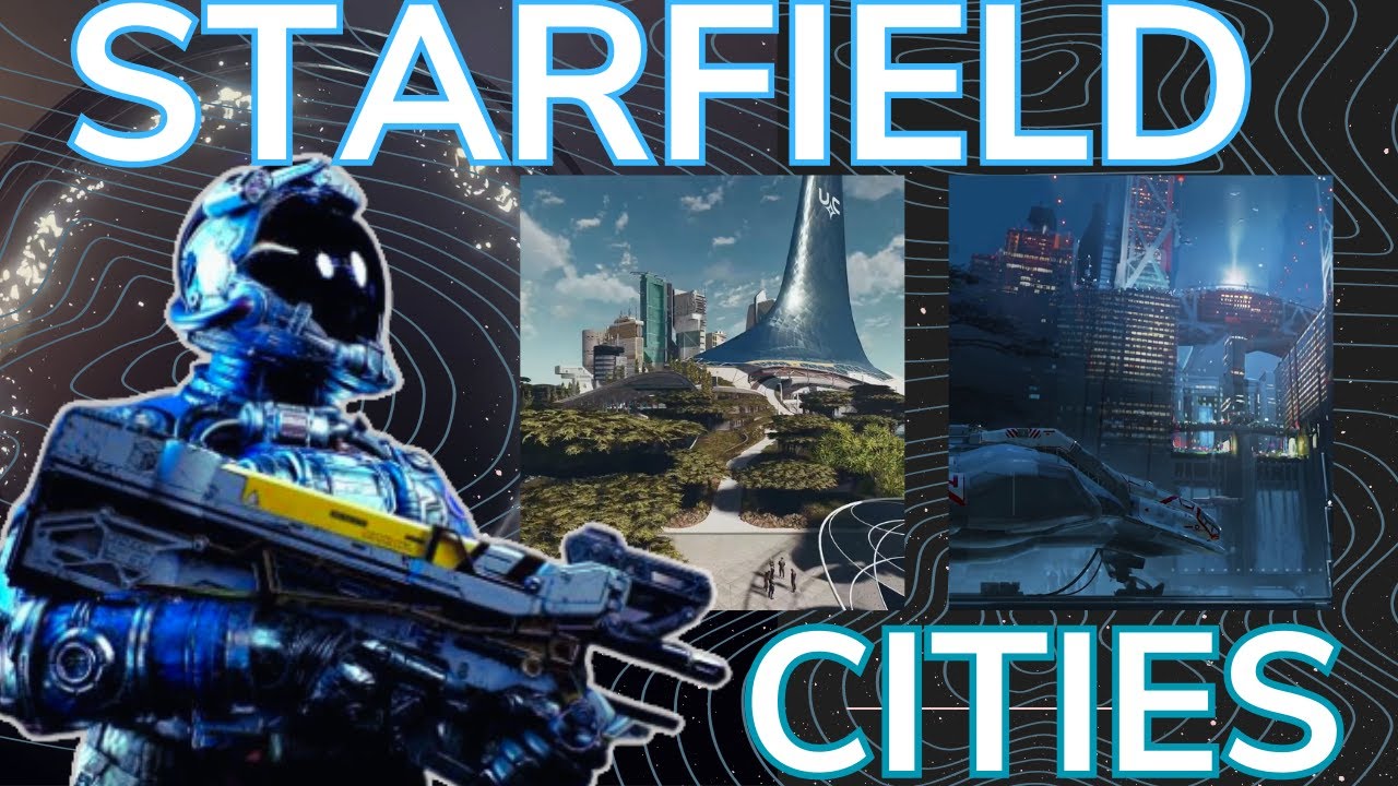 Starfield Cities: Exploring New Atlantis, Akila City, Neon and More ...