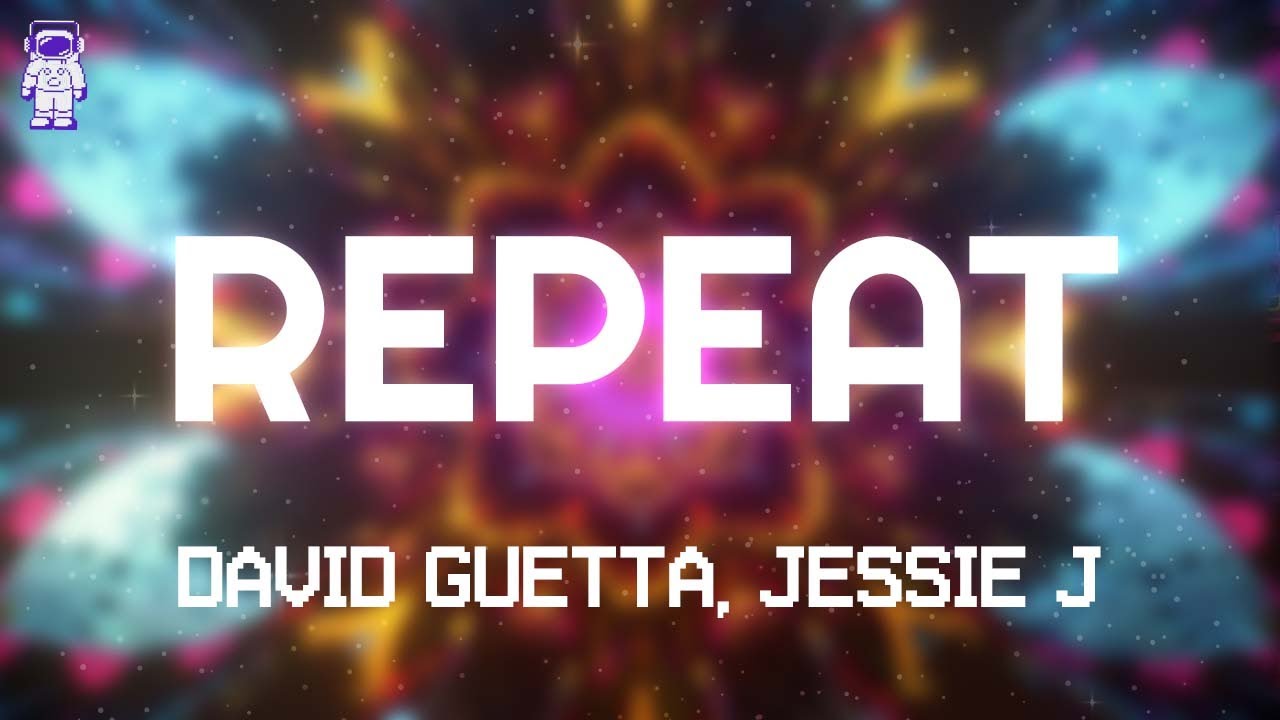 Jessie J, David Guetta - Repeat // Lyrics - YouTube