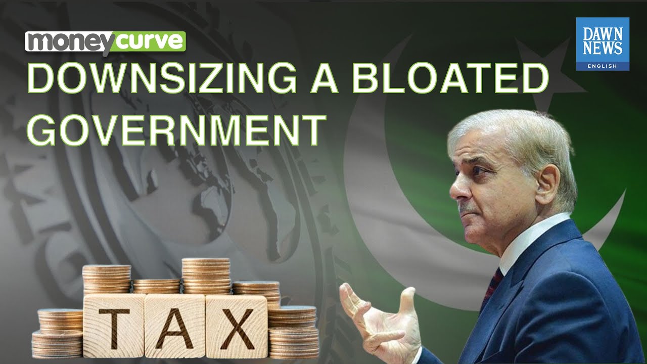 Downsizing A Bloated Government In Pakistan | Jawaid Bokhari | Dawn ...