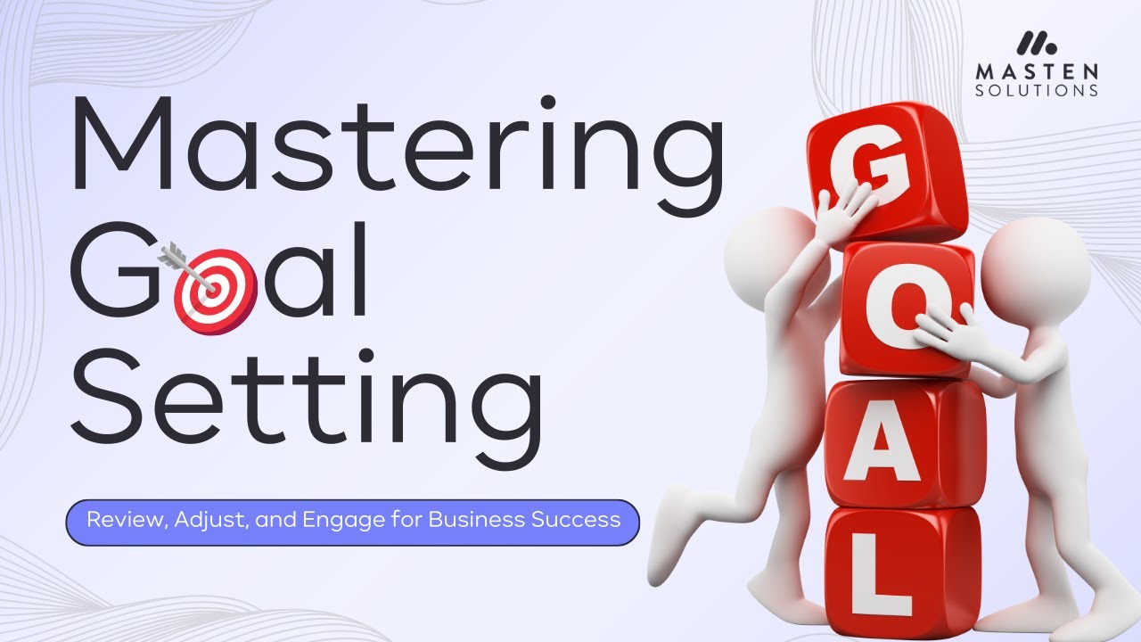 Mastering Goal Setting Review, Adjust, and Engage for Business Success ...