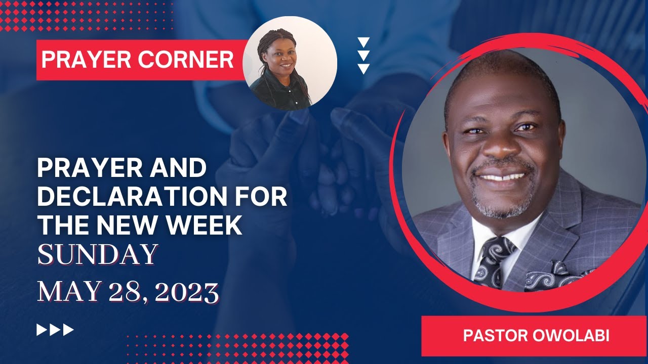 PRAYER AND DECLARATION FOR THE NEW WEEK - YOUR WEEK IS BLESSED 28TH MAY ...