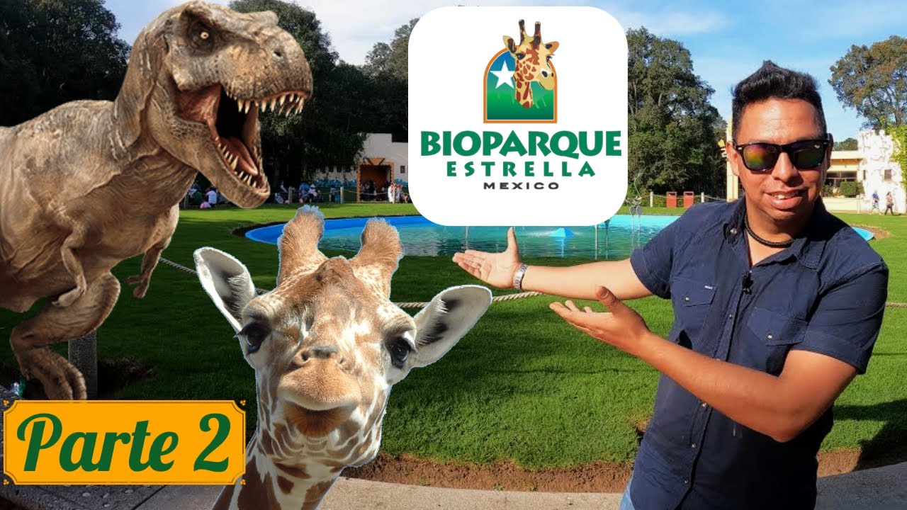 BIOPARQUE ESTRELLA MÉXICO | Tour Completo | 2022 | PARTE 2 - YouTube