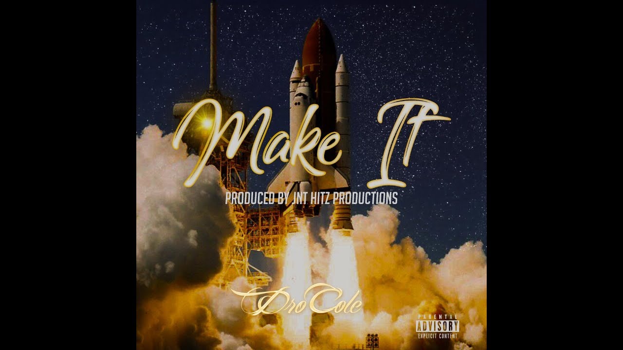 DroCole - Make It (Prod. JNT Hitz Productions) - YouTube