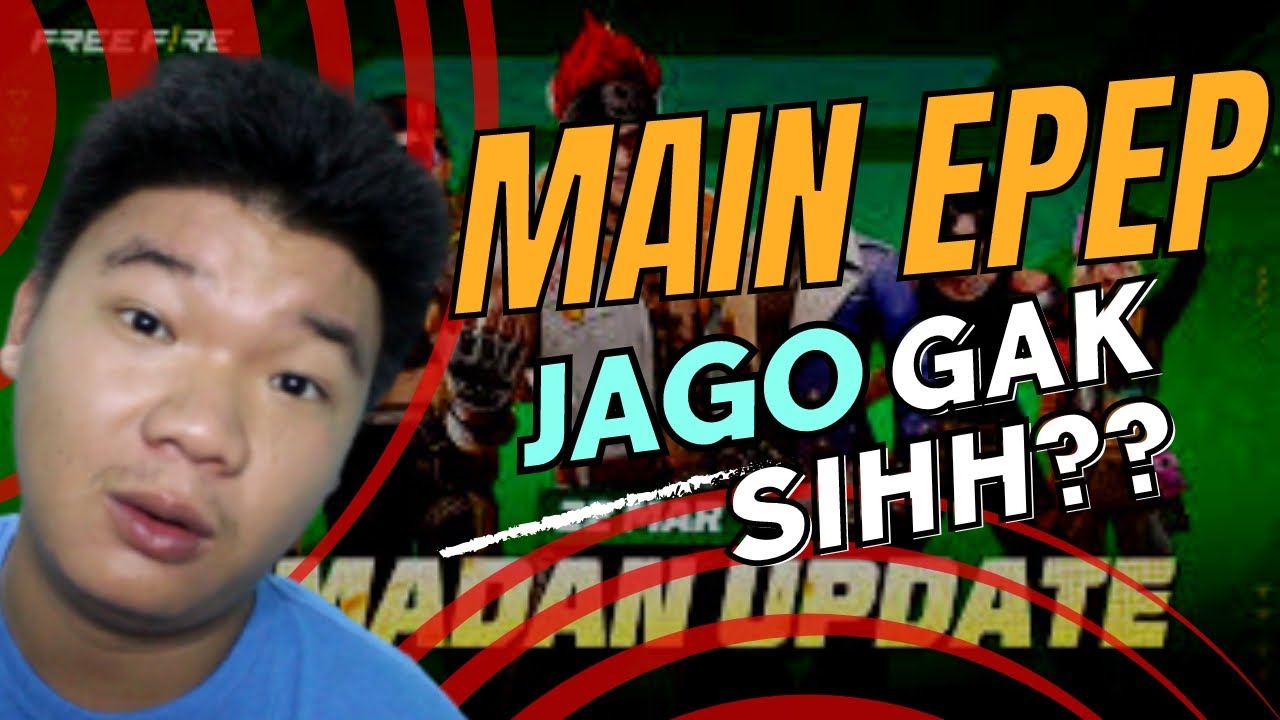 SIAPA DISINI JAGO MAIN EPEP?? - YouTube