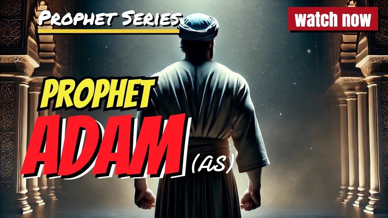 The Incredible Origin Story of Prophet Adam - YouTube