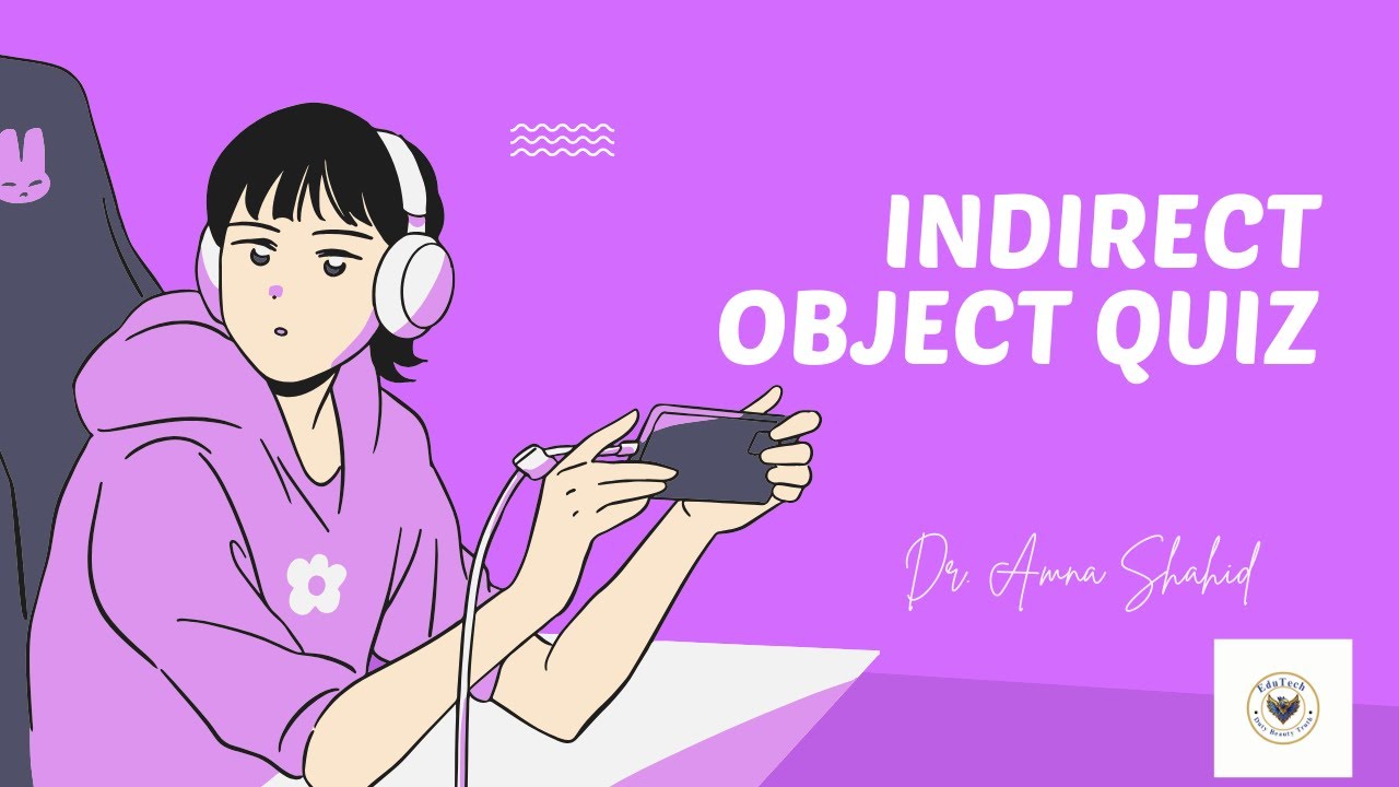 "Quiz on Indirect Object? Test Your Grammar Skills!" #EduTech, #@et4s ...