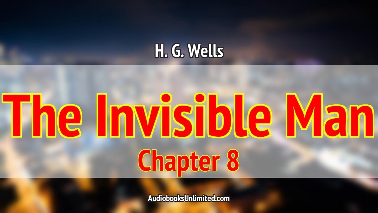 The Invisible Man Audiobook Chapter 8 - YouTube