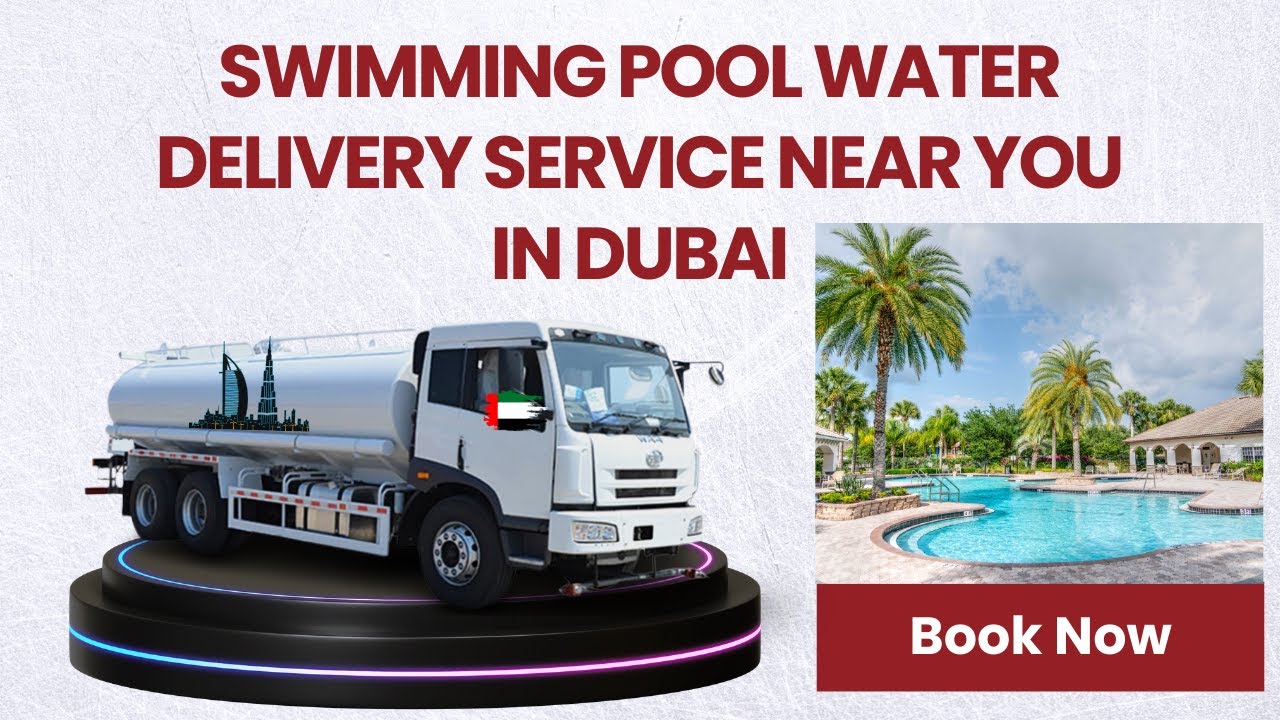 Swimming Pool Water Delivery in Deira, Al Barsha South, JVC, JVT ...