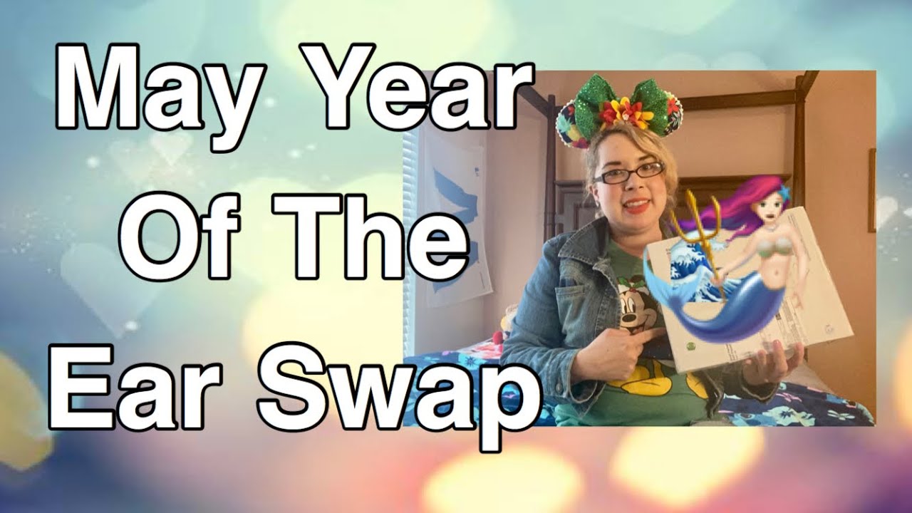 May Year Of The Ear | Ear Swap Created By Sisketears - YouTube