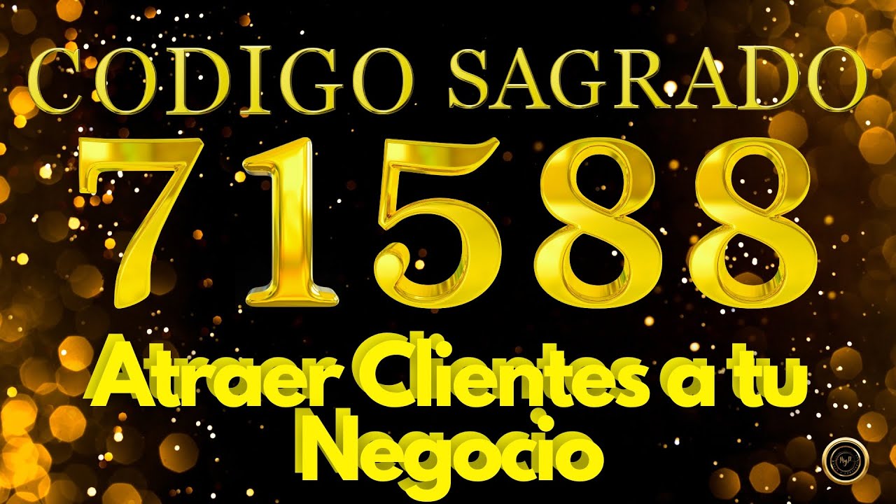 Cómo ATRAER CLIENTES a tu NEGOCIO con el CÓDIGO SAGRADO 71588 - YouTube