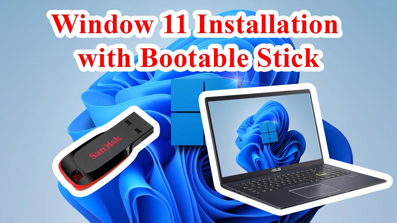 Window 11 Installation with bootable stick - YouTube