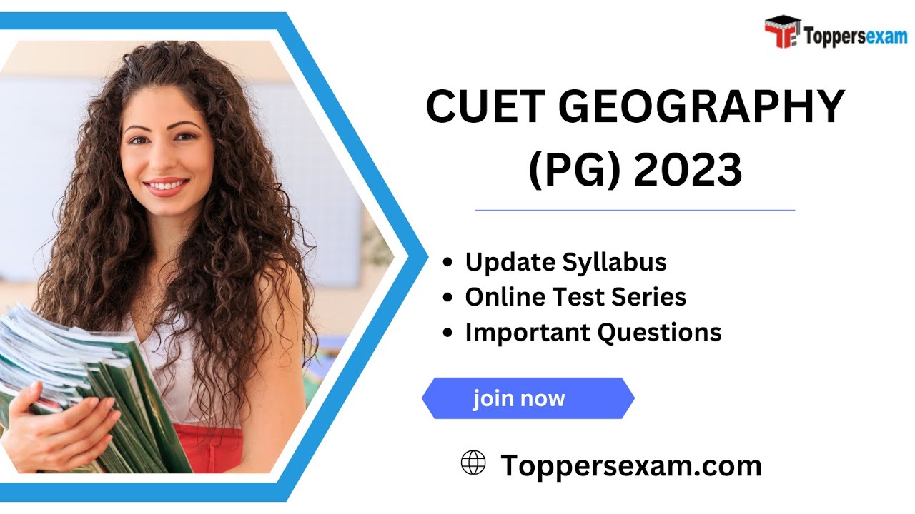 CUET GEOGRAPHY PG Update Syllabus 2023, Questions and Answers, Book in ...