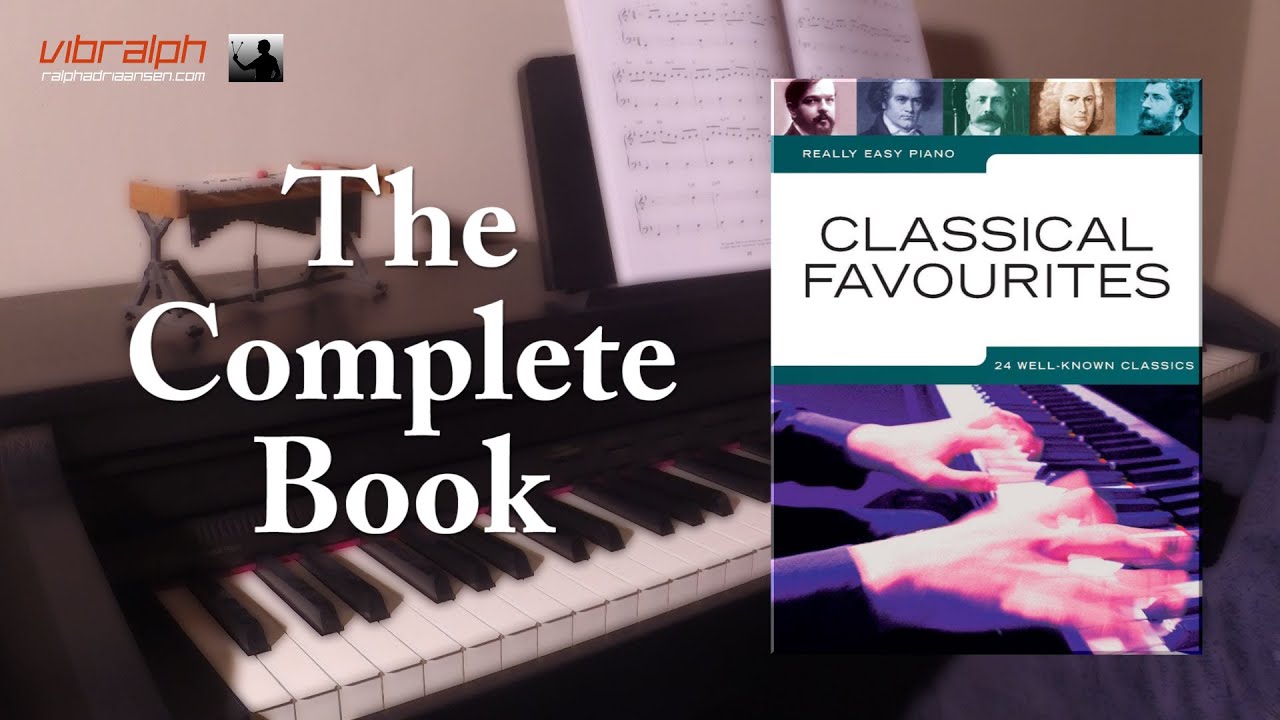 CLASSICAL FAVOURITES - the complete book / really easy piano - YouTube