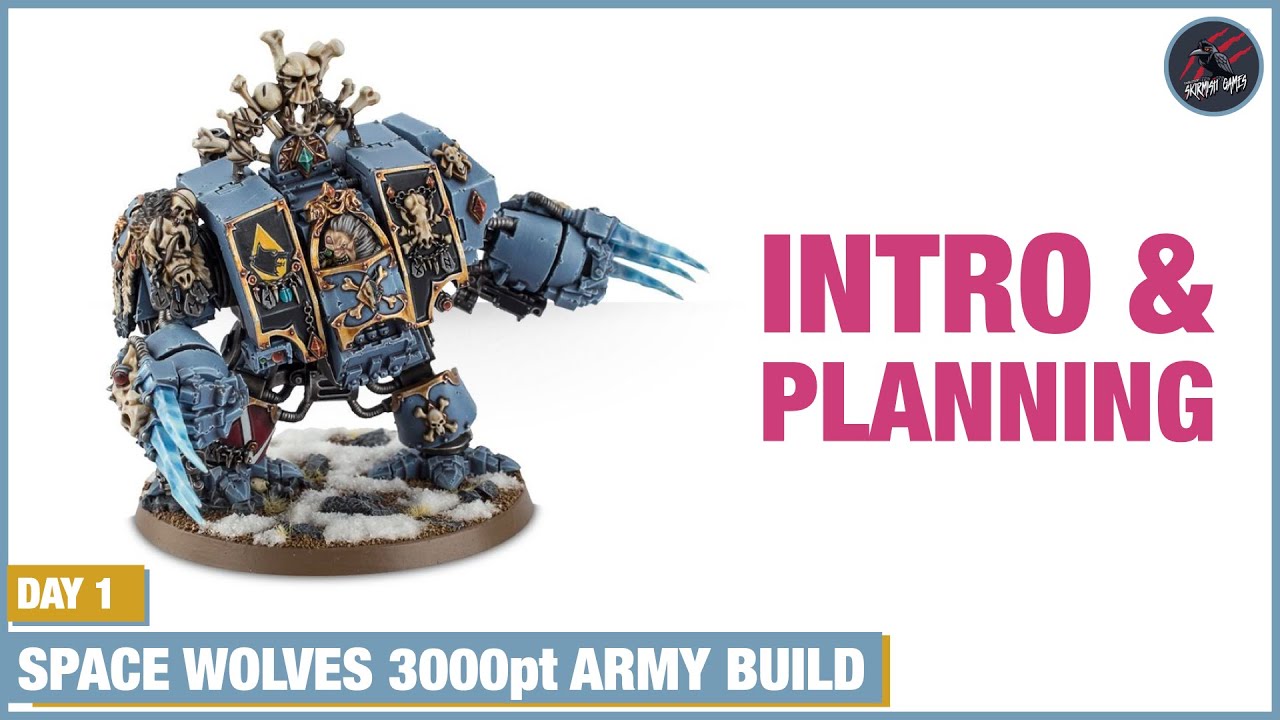 WARHAMMER 40K 3000 POINT ARMY BUILD - Space Wolves 30 Day Challenge Day ...