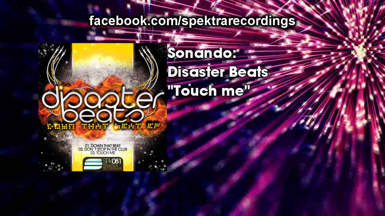 Disaster Beats - Touch me - YouTube