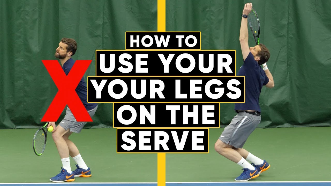How To Use Your Legs On The Serve For More Power, Consistency, Rhythm ...