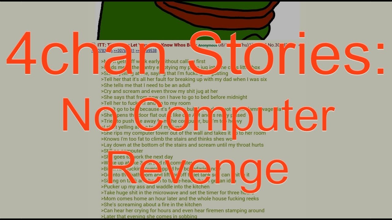 Stories from 4chan: No Computer Revenge - YouTube