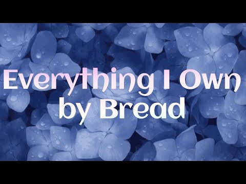 Everything I Own Song by Bread (Lyrics Video) - YouTube
