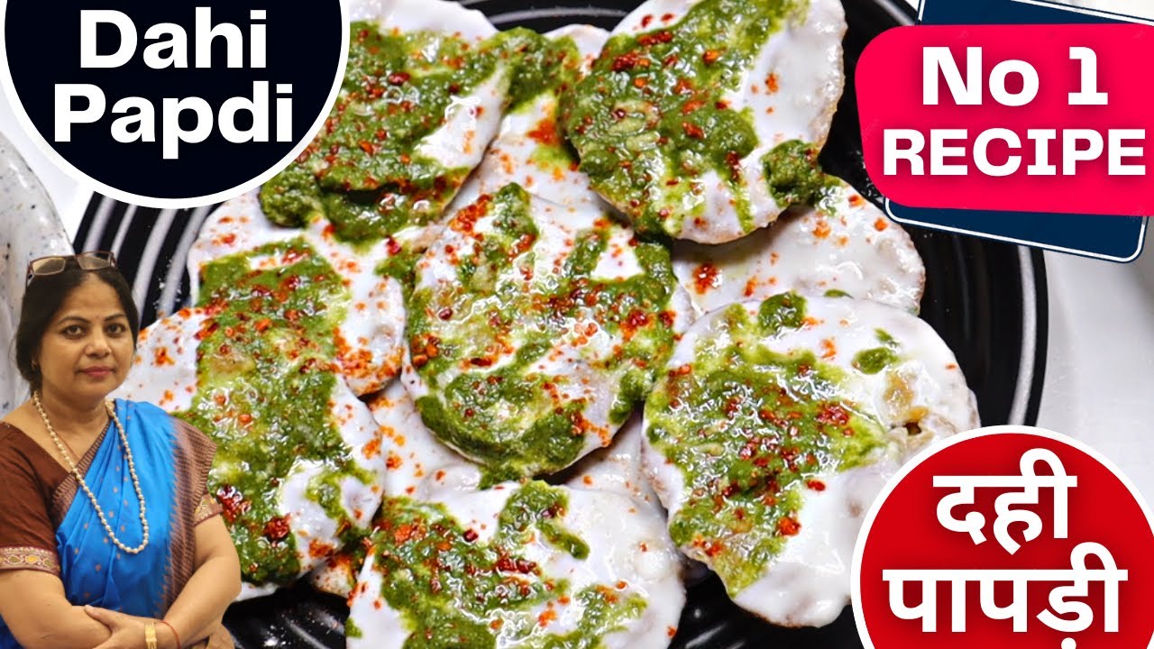 Dahi Papdi Chat दही पापड़ी चाट | Home-made Papdi | Dahi Bhalla + Chat ...