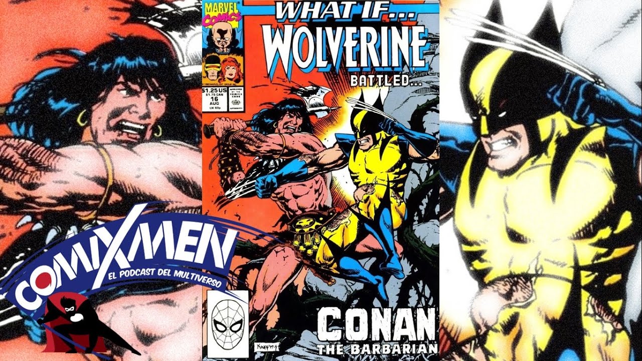 What If... Wolverine Battled Conan The Barbarian Reseña Review ComiXmen ...