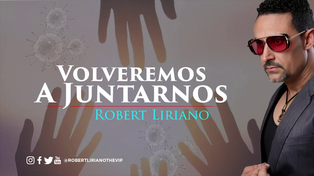 Volveremos a juntarnos - Robert Liriano 2020 HD - YouTube