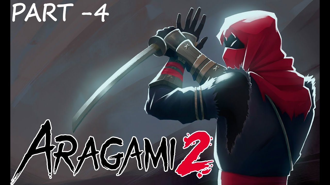 ARAGAMI 2 Gameplay Walkthrough Part 4 - YouTube