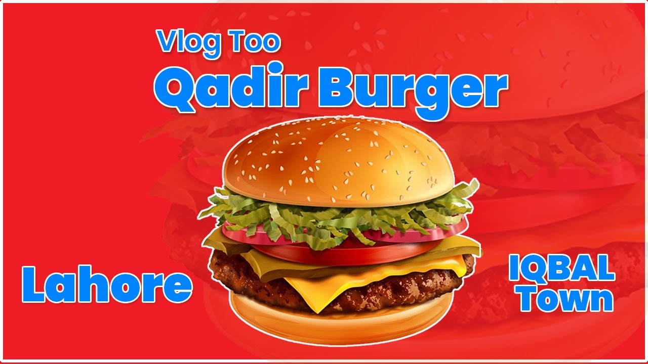 Lahore Vlogs- Trip To QadiR Burger - YouTube