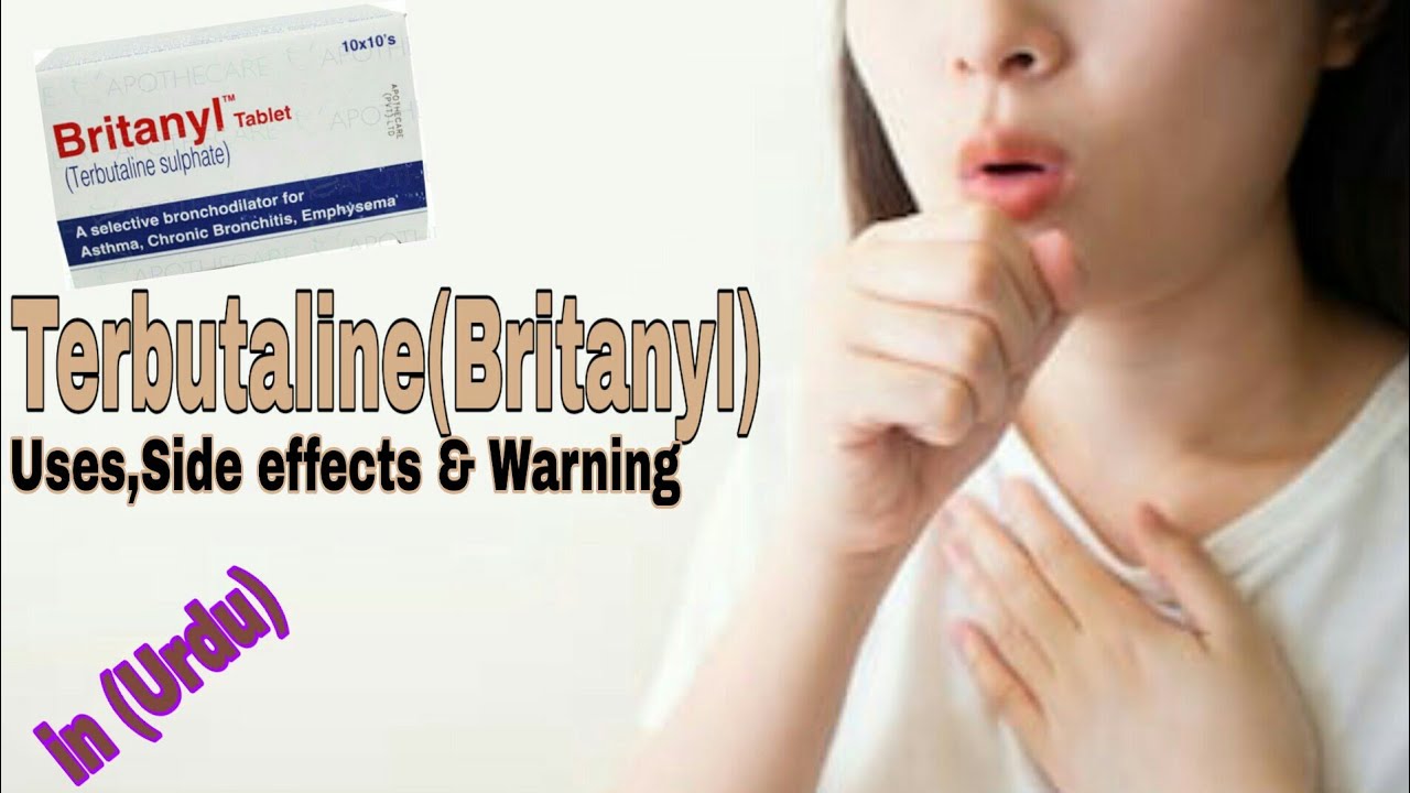 Terbutaline (Britanyl) 2.5mg uses, side effects and warning full review ...