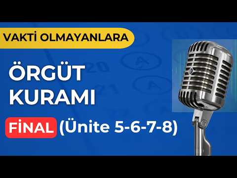 Örgüt Kuramı ☀️ Yaz Okulu BÖLÜM 2 (Ünite 5-8) | Geçme Garantili Tekrar
