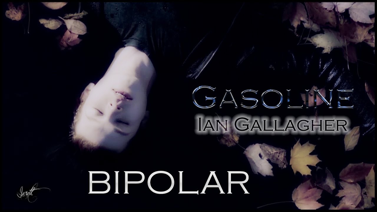 Ian Gallagher Gasoline Bipolar - YouTube