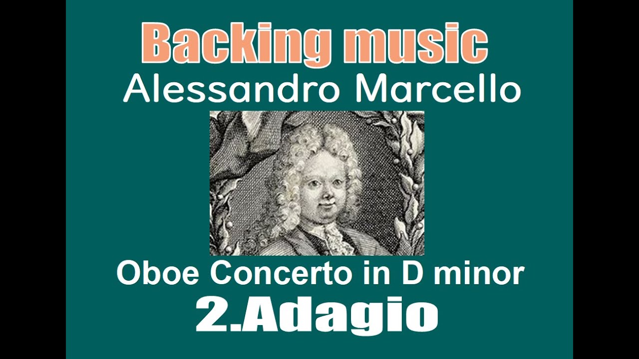 【Backing music】Alessandro Marcello :Oboe Concerto in D minor 2.Adagio ...