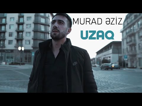 Murad Əziz — Uzaq