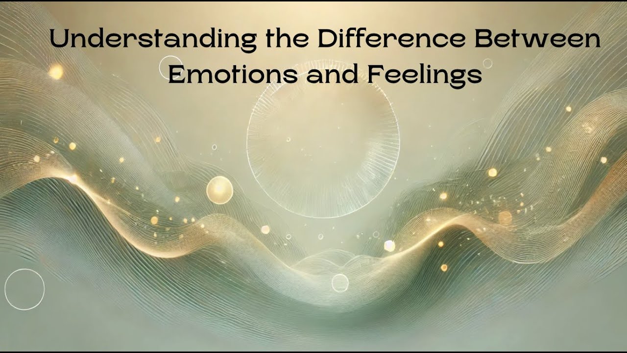 Understanding the Difference Between Emotions and Feelings - YouTube