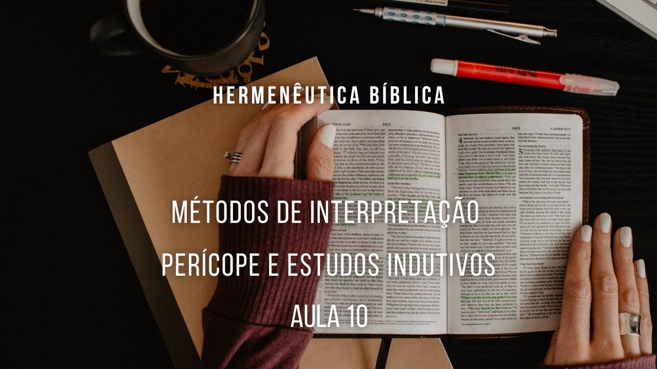Hermenêutica - Métodos de Interpretação - Perícope e Estudos Indutivos ...