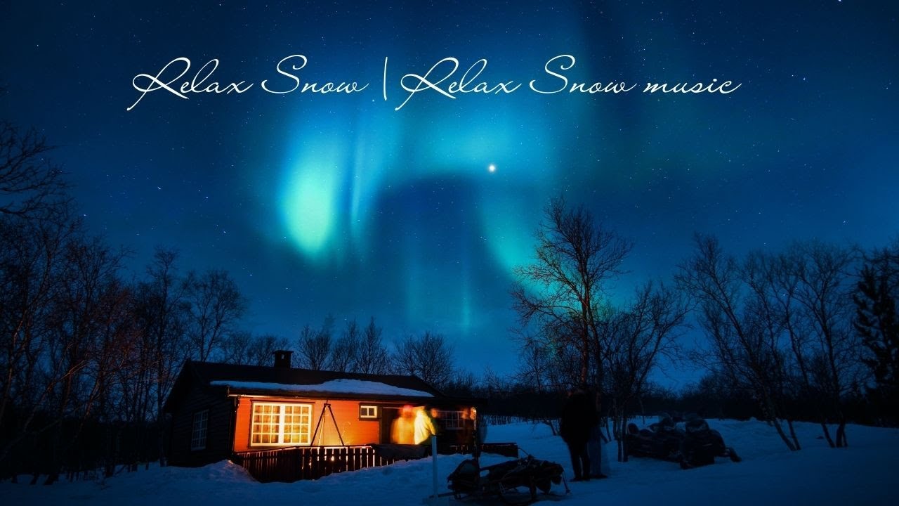 Relax Snow | Relax Snow music - YouTube