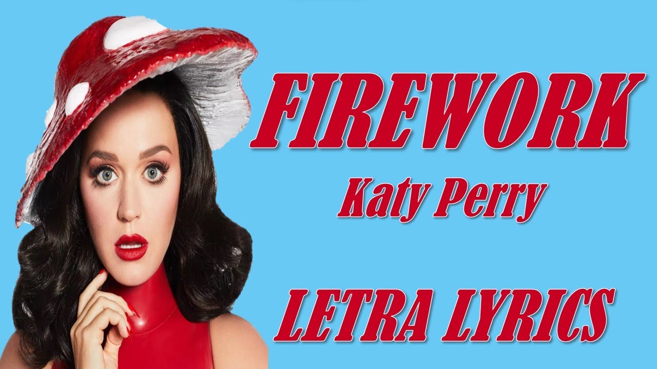 katy perry Firework LETRA Lyrics HD 4k Audio HI - YouTube