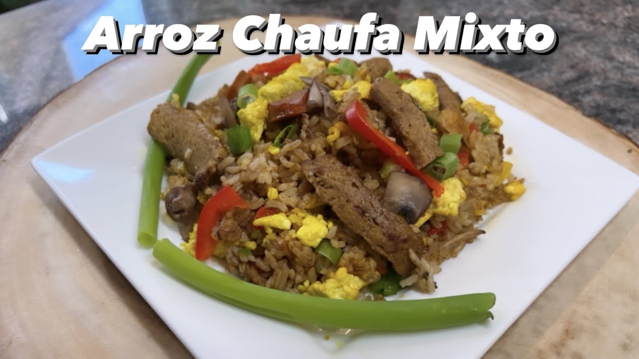 How to Make Arroz Chaufa Mixto Vegano 🇵🇪 - YouTube