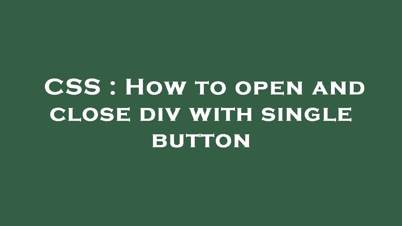 CSS : How to open and close div with single button - YouTube