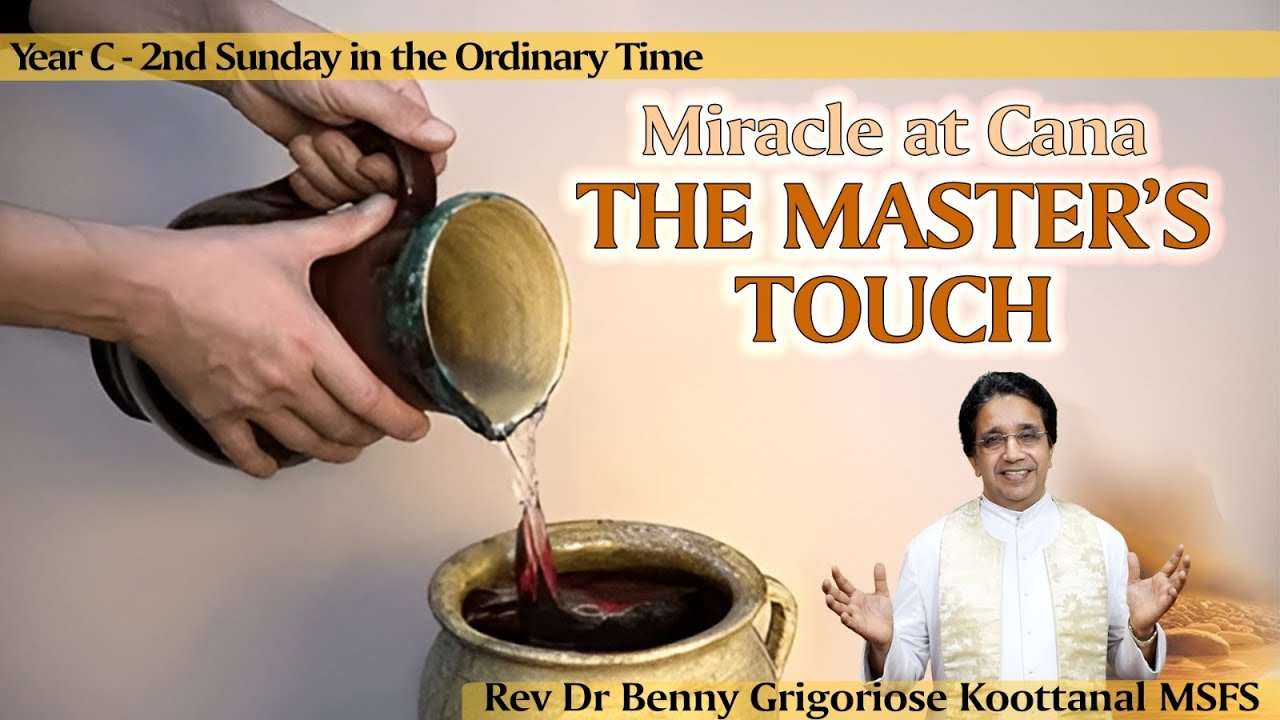 2nd Sunday: Miracle at Cana - THE MASTER'S TOUCH, by Rev Dr Benny ...